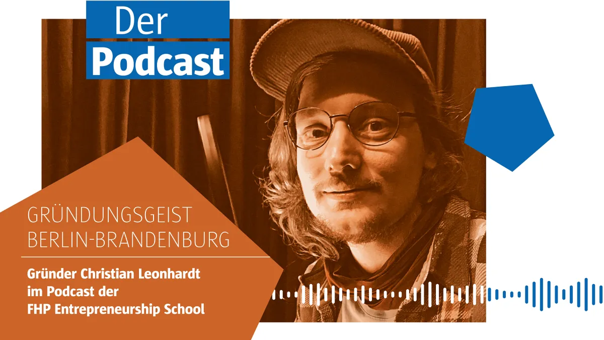 Podcast Gründungsgeist mit Christian Leonhardt | FH Potsdam